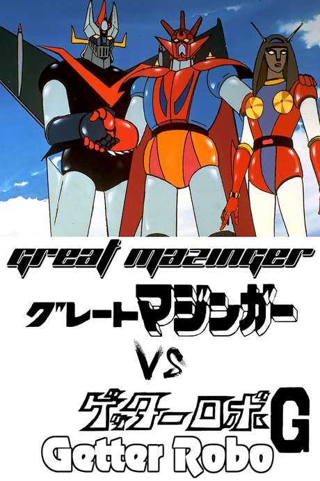 ‎Great Mazinger vs. Getter Robo G: The Great Space Encounter (1975) directed by Masayuki Akehi ...