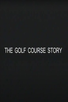 ‎The Golf Course Story (2000) directed by Lee Sheppard • Film + cast ...
