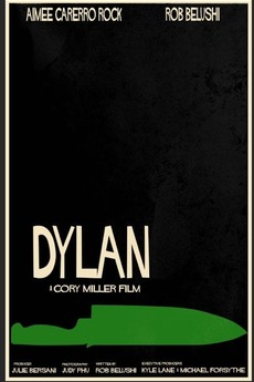 ‎Dylan (2018) directed by Cory Miller • Reviews, film + cast • Letterboxd