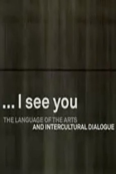 I see you - The Language of the Arts and Intercultural Dialogue (2007 ...