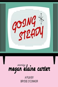 ‎Going Steady (2020) directed by Brydie O'Connor • Reviews, film + cast ...