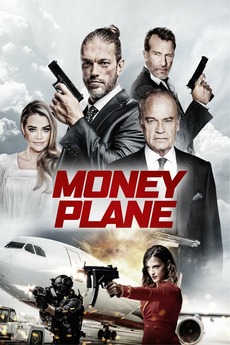 ‎Money Plane (2020) directed by Andrew Lawrence • Reviews, film + cast ...