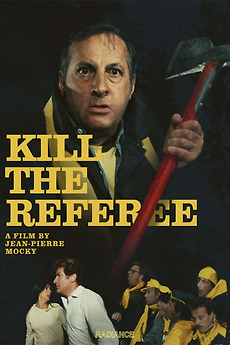 ‎Kill the Referee (1984) directed by Jean-Pierre Mocky • Reviews, film ...