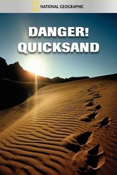 ‎National Geographic: Danger! Quicksand (1999) • Film + cast • Letterboxd