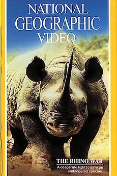 ‎National Geographic: The Rhino War (1997) • Film + cast • Letterboxd