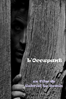 ‎L'Occupant (2008) directed by Gabriel Le Bomin • Film + cast • Letterboxd