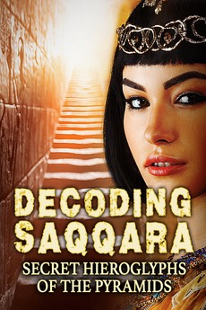 ‎Decoding Saqqara, The Secret Hieroglyphs of the Pyramids (2020) directed by Julien Balestier ...