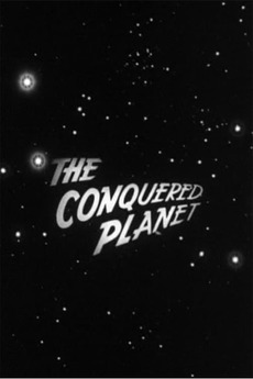 ‎The Conquered Planet (1953) directed by Han van Gelder • Reviews, film ...