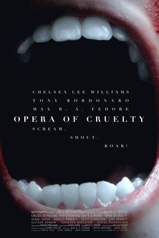 ‎Opera of Cruelty (2017) directed by Max R. A. Fedore • Film + cast ...
