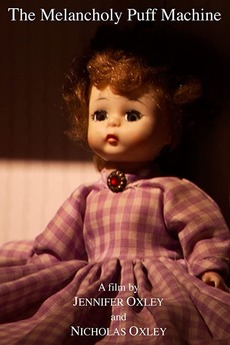 ‎The Melancholy Puff Machine (2007) directed by Jennifer Oxley ...