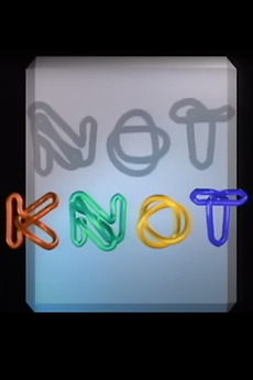 ‎Not Knot (1990) • Reviews, film + cast • Letterboxd