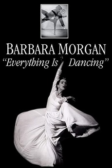 ‎Barbara Morgan: Everything is Dancing • Film + cast • Letterboxd