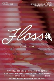 ‎Floss (2019) directed by Fan Popo • Reviews, film + cast • Letterboxd