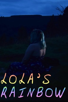 ‎Lola's Rainbow (2017) directed by Liam Barker • Reviews, film + cast ...