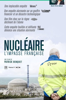 ‎Nucléaire, l'impasse française directed by Patrick Benquet • Film ...