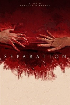 ‎Separation (2020) directed by Rebekah McKendry • Reviews, film + cast ...