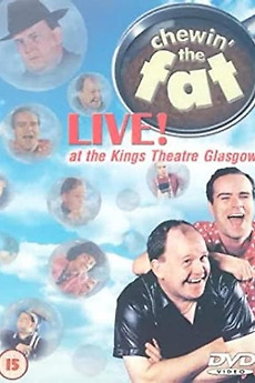 ‎Chewin' the Fat Live! (2000) directed by Brian Horsburgh • Reviews ...
