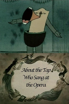 ‎About the Tap Who Sang at the Opera (1990) directed by Adolf Born ...
