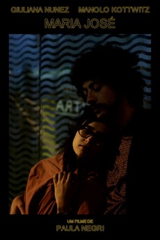 ‎Maria José (2015) directed by Paula Negri • Reviews, film + cast ...