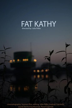‎Fat Kathy (2019) directed by Julia Pełka • Reviews, film + cast ...