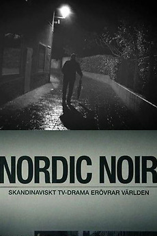 ‎Nordic Noir - The Rise of Scandi Drama (2014) directed by Lars Hogéus ...