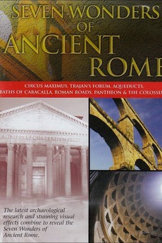 ‎Seven Wonders of Ancient Rome (2004) • Film + cast • Letterboxd