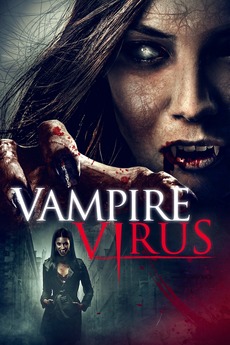 ‎Vampire Virus (2020) directed by Charlie Steeds • Reviews, film + cast ...