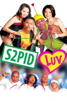‎S2pid Luv (2002) directed by Al Tantay • Reviews, film + cast • Letterboxd