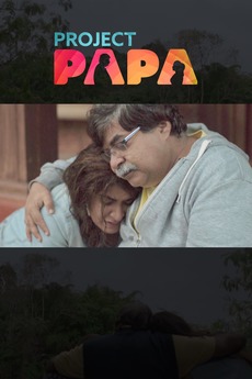 ‎Project Papa (2018) directed by Kanika Batra • Reviews, film + cast • Letterboxd