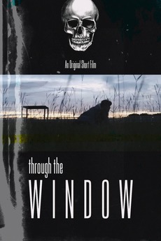 ‎Through the Window (2020) directed by Jackson Bartholomew • Film ...