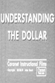 ‎Understanding The Dollar (1953) • Film + cast • Letterboxd