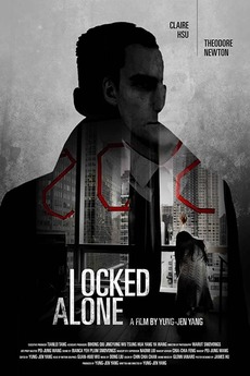 ‎Locked Alone (2018) directed by Yung-Jen Yang • Reviews, film + cast • Letterboxd