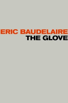 ‎The Glove (2020) directed by Eric Baudelaire • Reviews, film + cast ...