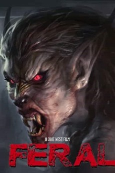 ‎Feral directed by Jake West • Film + cast • Letterboxd