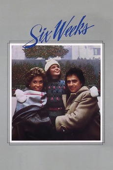 ‎Six Weeks (1982) directed by Tony Bill • Reviews, film + cast • Letterboxd