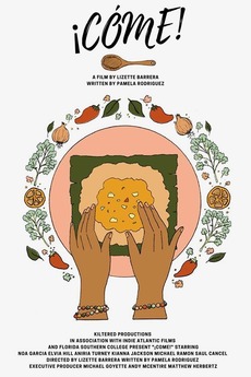 Cóme! (2020) directed by Lizette Barrera • Reviews, film + cast ...