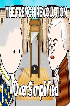 ‎The French Revolution - Oversimplified (2019) directed by Stuart ...