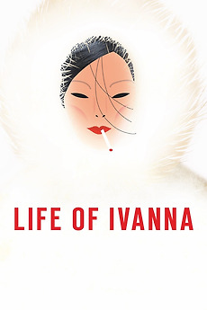 ‎Life of Ivanna (2021) directed by Renato Borrayo Serrano • Reviews ...