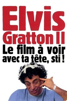 ‎Elvis Gratton 2: Miracle à Memphis (1999) directed by Pierre Falardeau ...