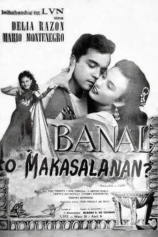 ‎Banal o Makasalanan? (1955) directed by Susana C. De Guzman • Reviews ...