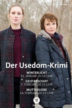 ‎Mutterliebe - Der Usedom-Krimi (2019) directed by Uwe Janson • Film ...