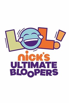 ‎LOL Nick's Ultimate Bloopers • Film + cast • Letterboxd