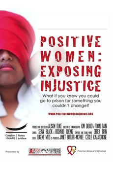 ‎Positive Women: Exposing Injustice (2012) directed by Alison Duke ...