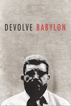 ‎Devolve Babylon (2014) directed by Michael D. Acosta • Reviews, film ...