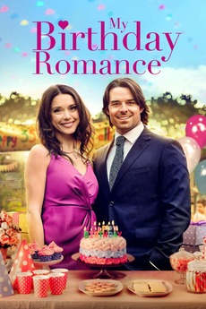 ‎My Birthday Romance (2020) directed by Heather Hawthorn-Doyle ...