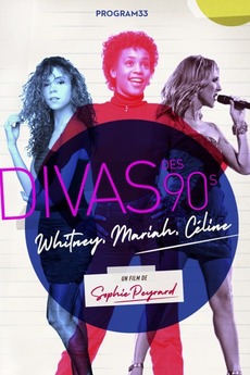 ‎90s Divas: Whitney, Mariah, Céline (2019) directed by Sophie Peyrard ...