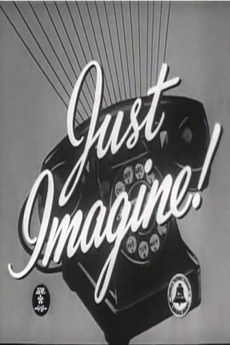 ‎Just Imagine (1947) • Reviews, film + cast • Letterboxd