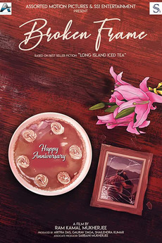 ‎Broken Frame directed by Ram Kamal Mukherjee, Aritra Das • Film + cast ...