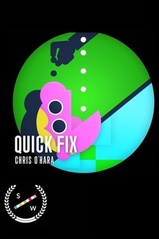 ‎Quick Fix (2020) directed by Chris O’Hara • Reviews, film + cast ...