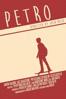 ‎Petro (2015) directed by Josh Beck • Film + cast • Letterboxd